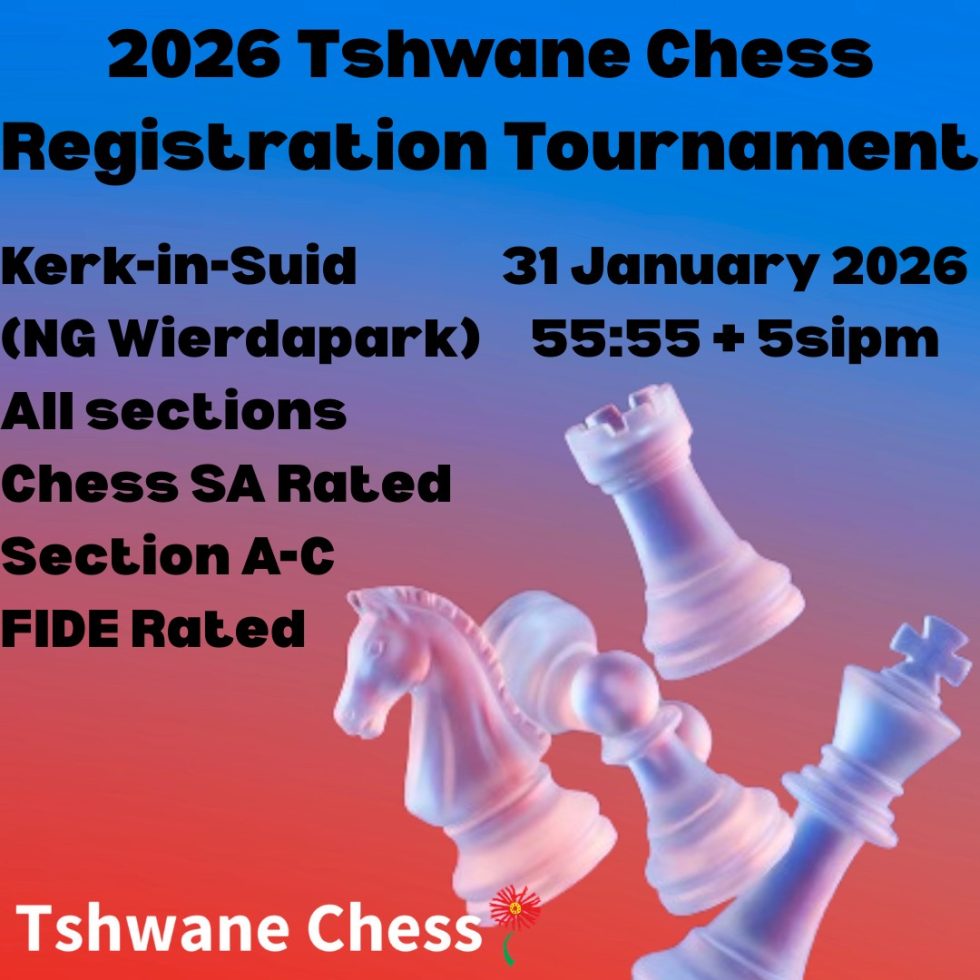 2026 Tshwane Chess Open Registration Tournament | Gauteng Chess